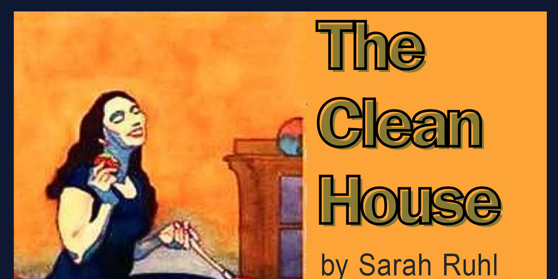 The Clean House By Sarah Ruhl | Oakwood Stories